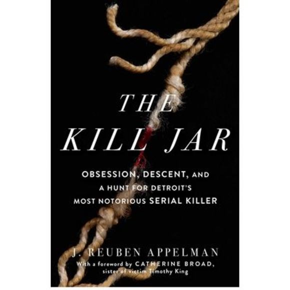 J. Reuben Appelman | Other | The Kill Jar Obsession Descent And A Hunt ...